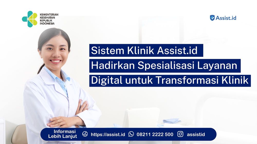 Sistem Klinik Assist.id Hadirkan Spesialisasi Layanan Digital untuk ...